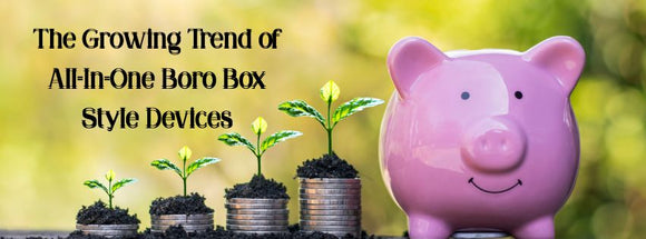 The Growing Trend of All-In-One Boro Box Style Devices